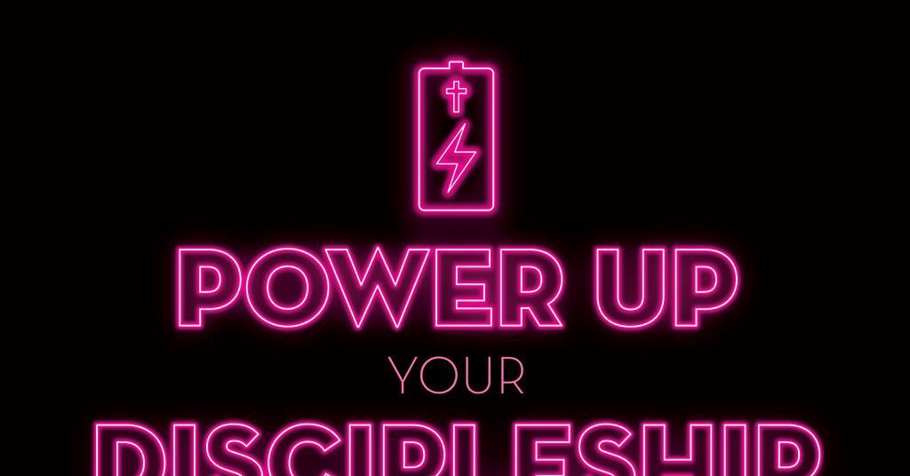 3 ways to power up your discipleship | Magazine Features | Premier ...