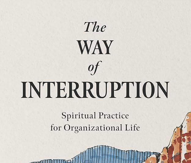 Bill Simmons’ The Way of Interruption: Spiritual Practice for ...