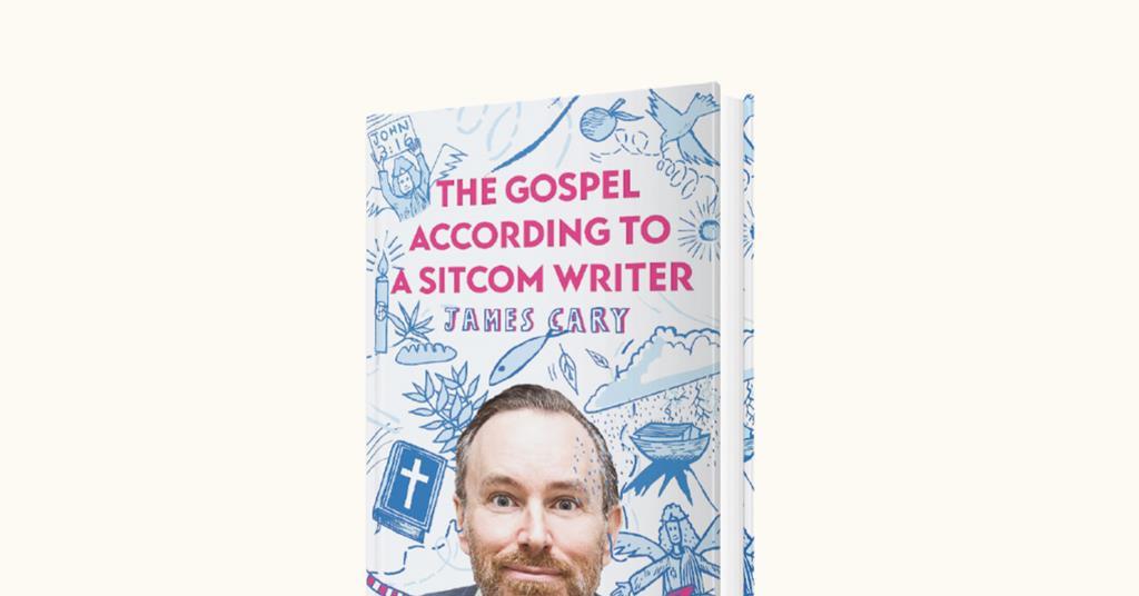 The Gospel According To A Sitcom Writer - James Cary | Reviews ...
