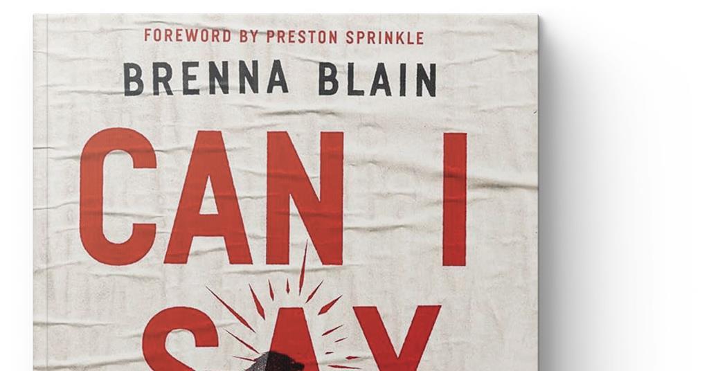 Can I Say That? - Brenna Blain | Reviews | Premier Christianity