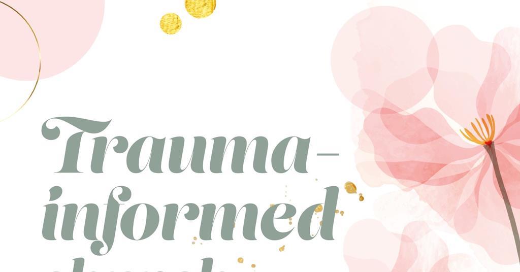 This 'trauma-informed' church is taking a radically different approach ...