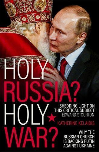 Holy Russia, Holy War? | Reviews | Premier Christianity