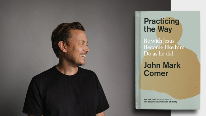 Practicing the Way: A life changing guide to being a disciple of Jesus | Reviews | Premier ...