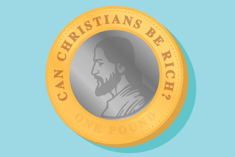 Can Christians be rich? | Magazine Features | Premier Christianity